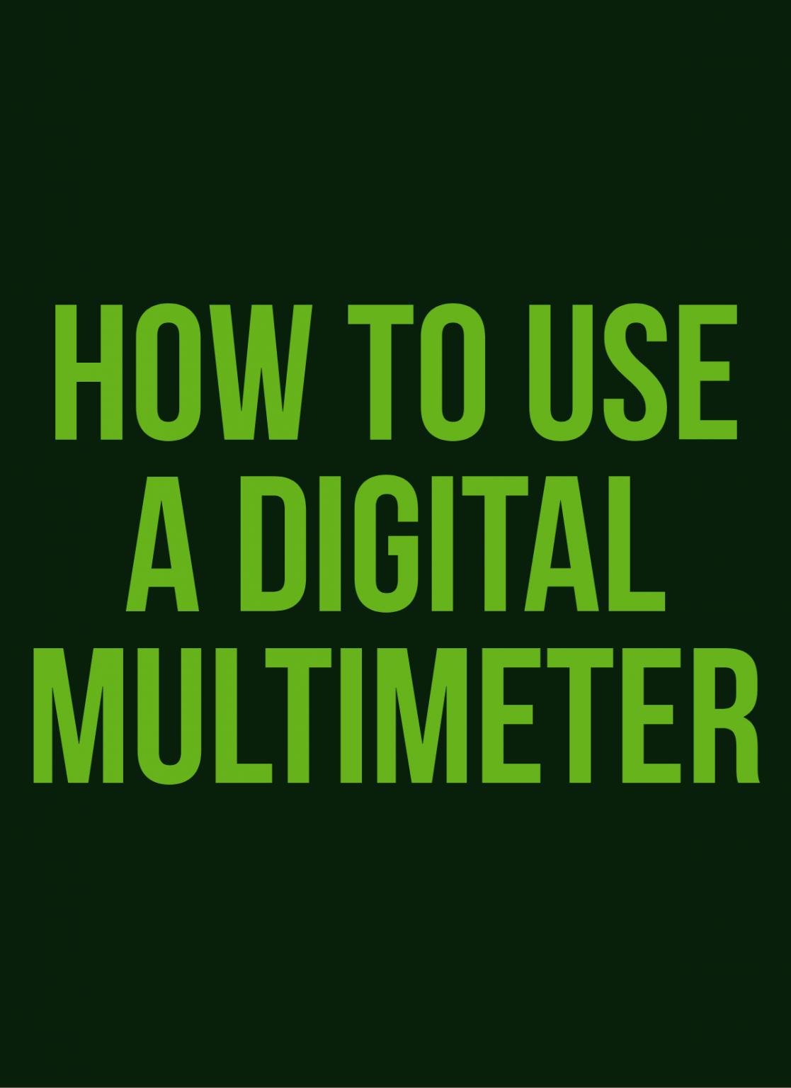 How to use a digital multimeter | ION HowTo